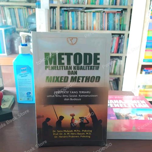 Jual Metode Penelitian Kualitatif Dan Mixed Method - Seto Mulyadi Original - Jakarta Pusat ...