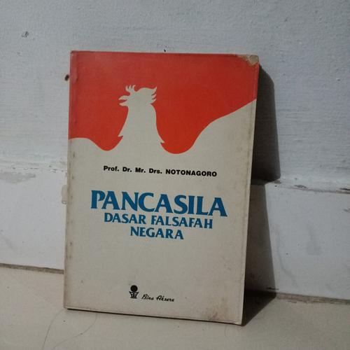 Jual Prof. Dr. Mr. Drs. Notonagoro - Pancasila Dasar Falsafah Negara ...