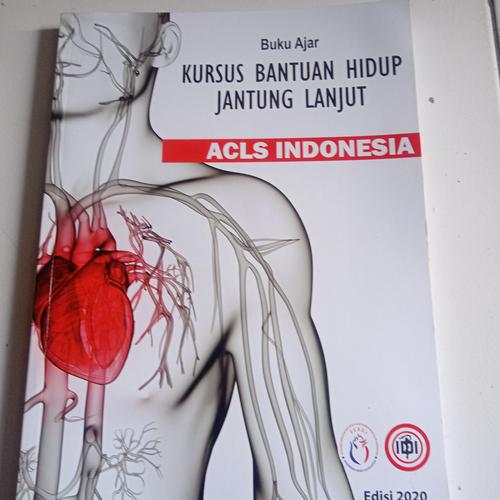 Jual Buku Ajar KURSUS BANTUAN HIDUP JANTUNG LANJUT ACLS INDONESIA ...