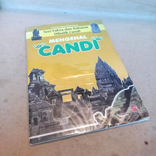 Jual Buku Sejarah - Mengenal Candi (Seri Fakta dan Rahasia Dibalik ...