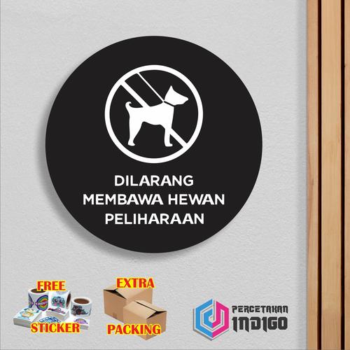 Jual Papan tanda sign board Bulat Dilarang membawa hewan - Kab. Bekasi ...