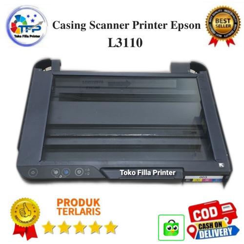Jual Casing Scanner Printer Epson L3110 - Jakarta Pusat - RAY PRINT ...