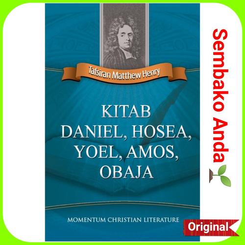 Jual Kitab Daniel Hosea Yoel Amos Obaja. Tafsiran Alkitab Matthew Henry ...