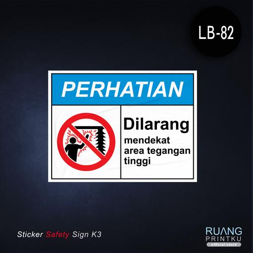 Jual Stiker Safety Sign K3 Rambu Dilarang Mendekat Area Tegangan Tinggi ...