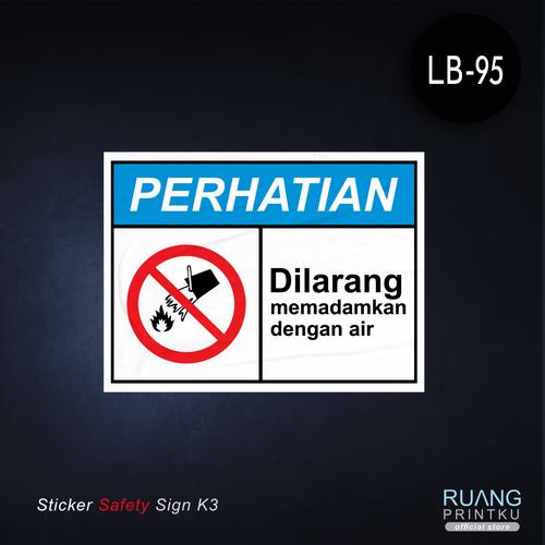Jual Stiker Safety Sign K3 Rambu Dilarang Memadamkan Dengan Air ...