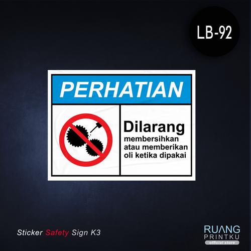 Jual Stiker Safety Sign K3 Rambu Dilarang Memberikan Oli Ketika Dipakai ...