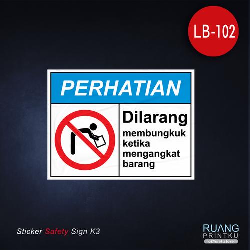 Jual Stiker Safety Sign K3 Rambu Dilarang Membungkuk Saat Mengambil ...