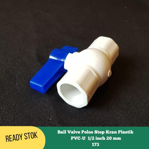 Jual Ball Valve Polos Stop Kran Plastik PVC-U M20 mm 173 - Kota ...