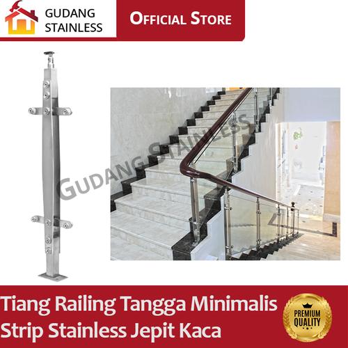 Jual Tiang Railing Tangga Minimalis Strip Stainless Jepit Kaca - 202 ...