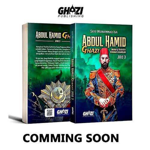 Jual ABDUL HAMID GHAZI #3 Benteng Terakhir Khilafah Islamiyah SC Ghazi - AbdulHamid G #3 - Kota ...