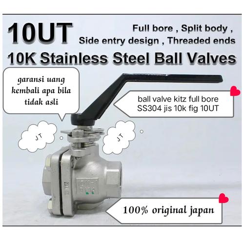 Jual ball valve kitz 1/2 inch SS304 (SCS13A) full bore jis 10K FIG 10UT - Kab. Tangerang - jaya ...