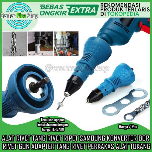 Jual ALAT RIVET TANG RIPET SAMBUNG KONVERTER BOR GUN ADAPTER ALAT ...