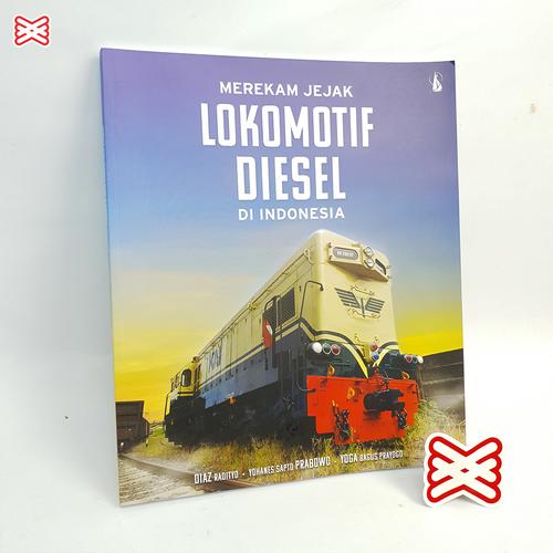 Jual Merekam Jejak Lokomotif Diesel di Indonesia | Buku Kereta Api - Biasa - Kab. Ponorogo ...