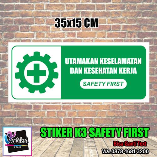 Jual Stiker Vinyl K3 Kesehatan Keselamatan Kerja Safety First 35x15 cm ...
