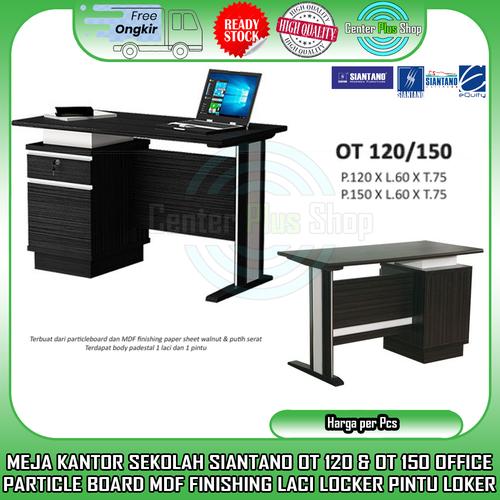Jual [KARGO] MEJA KANTOR SIANTANO OT 120 OT 150 OFFICE TABLE LAPTOP ...