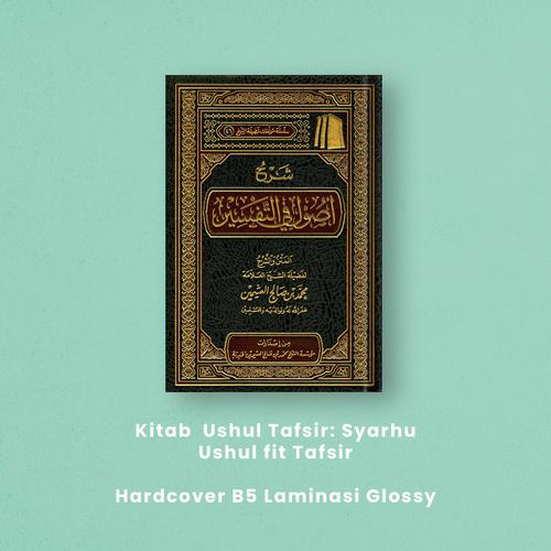 Promo Kitab Ushul Tafsir: Syarhu Ushul fit Tafsir (Ibnu ‘Utsaimin) - Kab. Bogor - BUKU REFERENSI ...