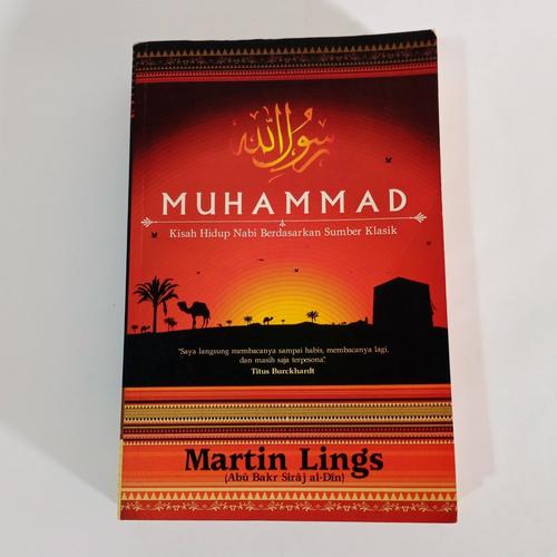 Jual Martin Lings - Muhammad Kisah Hidup Nabi Berdasarkan Sumber Klasik ...