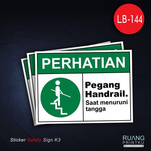 Jual Stiker Safety Sign K3 Pegang Handrail Saat Menaiki dan Menuruni ...