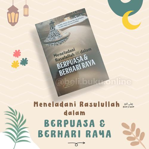 Jual Meneladani Rasulullah dalam Berpuasa dan Berhari raya Tuntunan ...