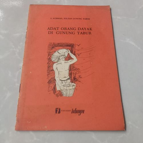 Jual Buku ADAT ORANG DAYAK DI GUNUNG TABUR - S. ACHMAD Sultan Gunung Tabur - Kota Tangerang ...