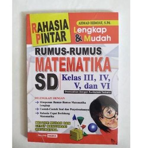 Jual RAHASIA PINTAR RUMUS RUMUS MATEMATIKA SD KELAS 3,4,5 DAN 6 - Kota ...