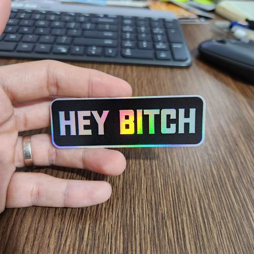 Jual Sticker Hologram Anime - PSH1565 - Hey B*tch - Jakarta Utara ...