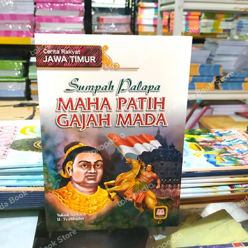 Jual Cerita Rakyat Jawa Timur Sumpah Palapa Maha Patih Gajah Mada ...