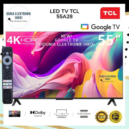 Promo TCL 55A28 Smart TV 55 Inch Google TV 4K UHD HDR 10 Garansi Resmi NEW Cicil 0% 3x - Kota ...