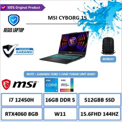 Jual MSI CYBORG 15 RTX4060 8GB/ I5/i7 12450H 16GB 512SSD W11 15.6FHD ...