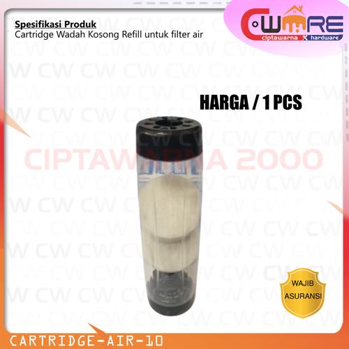 Jual Cartridge Wadah Kosong Refill untuk filter air RT RO ukuran 10inch ...