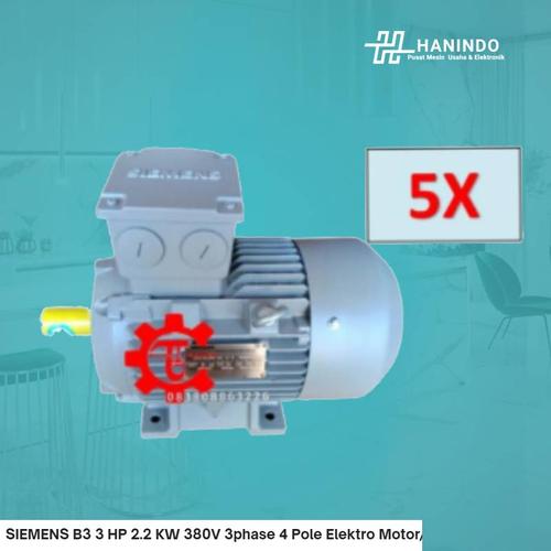 Jual SIEMENS B3 3 HP 2.2 KW 380V 3phase 4 Pole Elektro Motor 5 UNIT - Kota Bandung - HANINDO ...