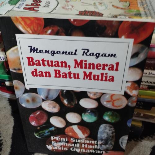 Jual mengenal ragam batuan mineral dan batu mulia peni - Jakarta Timur ...