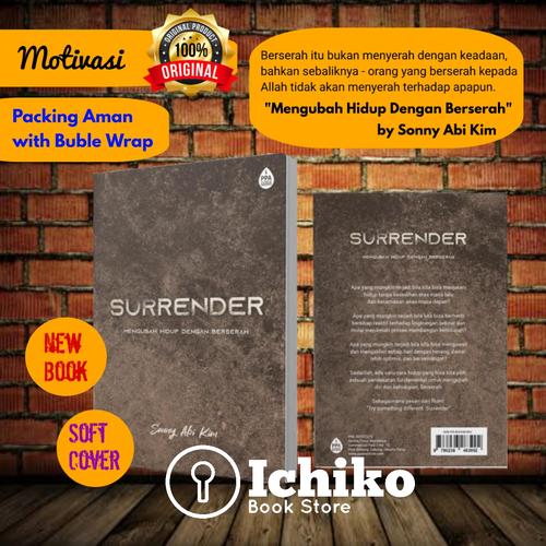 Jual BUKU SURRENDER Mengubah Hidup Dengan Berserah by Sonny Abi Kim/PPA ...