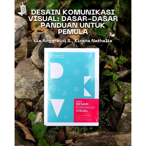 Jual Buku Desain Komunikasi Visual: Dasar-Dasar Panduan untuk Pemula ...