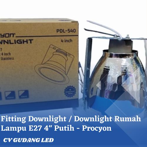 Jual Fitting downlight / Downlight rumah lampu E27 4" Putih - Procyon ...