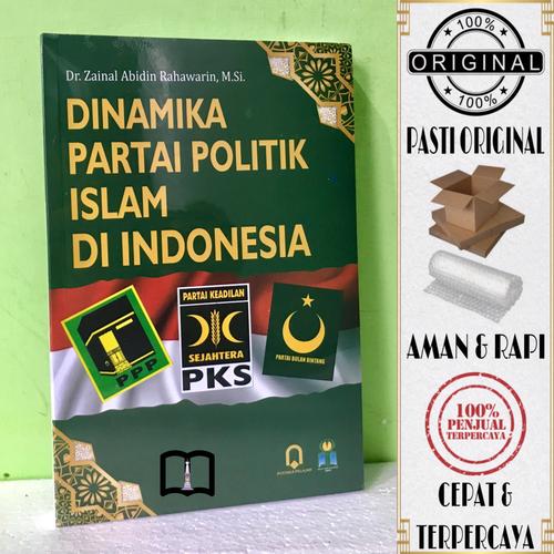 Jual Buku Dinamika Partai Politik Islam Di Indonesia - Dr. Zainal ... Jual Buku Dinamika Partai Politik Islam Di Indonesia - Dr. Zainal ...