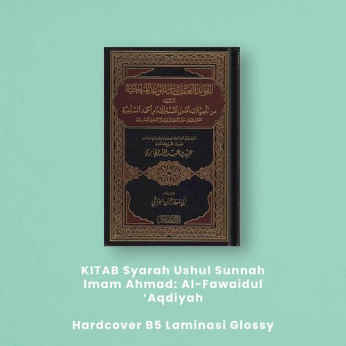 Jual KITAB Syarah Ushul Sunnah Imam Ahmad: Al-Fawaidul ‘Aqdiyah - Kab ...