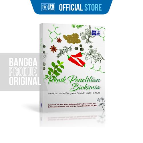 Jual Teknik Penelitian Biokimia: Panduan Isolasi Senyawa Bioaktif bagi Pemu - Kota Bogor - IPB ...