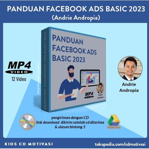 Jual Panduan Facebook Ads Basic 2023 - Andrie Andropia - Jakarta Timur - Kios CD Motivasi ...