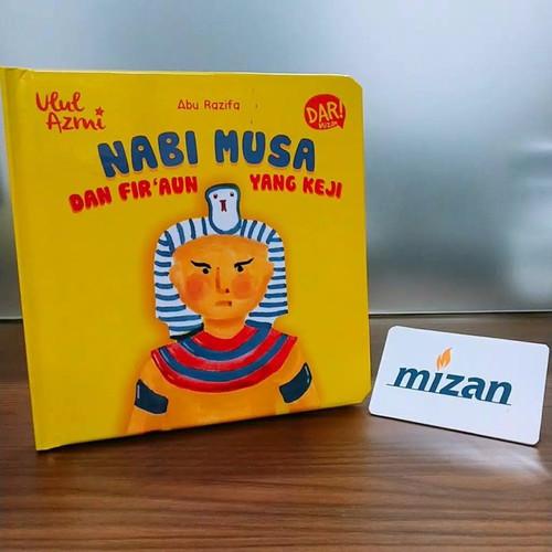Jual Buku Bbw Ulul Azmi Nabi Musa Dan Firaun Yang Keji Boardbook - Kab ...
