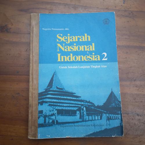 Jual SEJARAH NASIONAL 2 - Nugroho Notosusanto - Pelajaran jadul - Kab ...