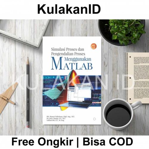 Jual Buku Simulasi Proses dan Pengendalian Proses Menggunakan Matlab ...