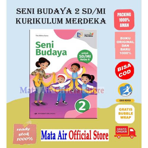 Jual SENI BUDAYA untuk SD/MI KELAS 2 & 5 KURIKULUM MERDEKA - ERLANGGA - Jakarta Pusat - Mata Air ...