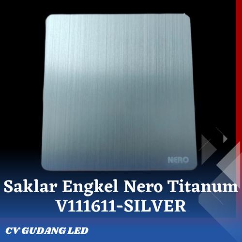Jual Saklar Engkel Nero Titanium V111611-Silver - Kab. Sleman - CV ...