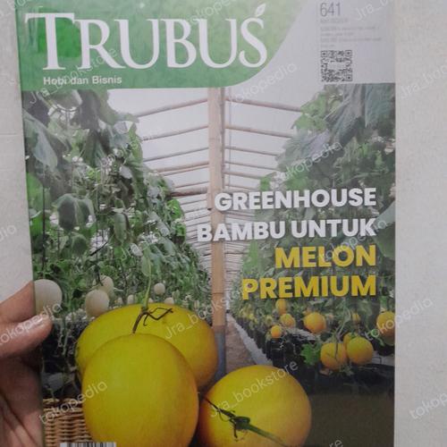 Jual Majalah Trubus April 2023 ( Green House Bambu untuk Melon Premium ...