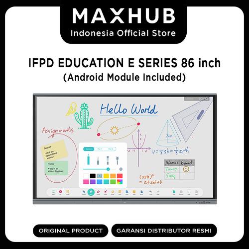 Jual MAXHUB IFPD Education E Series 86 inch Android Module Included ...