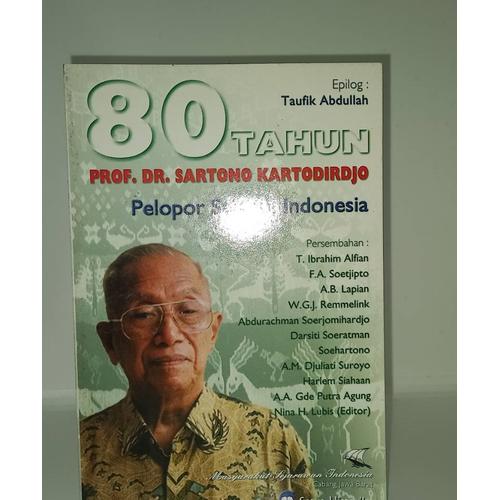 Jual 80 Tahun Prof. Dr. Sartono Kartodirdjo: Pelopor Sejarah Indonesia ...