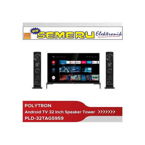 Promo POLYTRON 32" SMART ANDROID LED TV PLD32TAG5959 TOWER SPEAKER ...