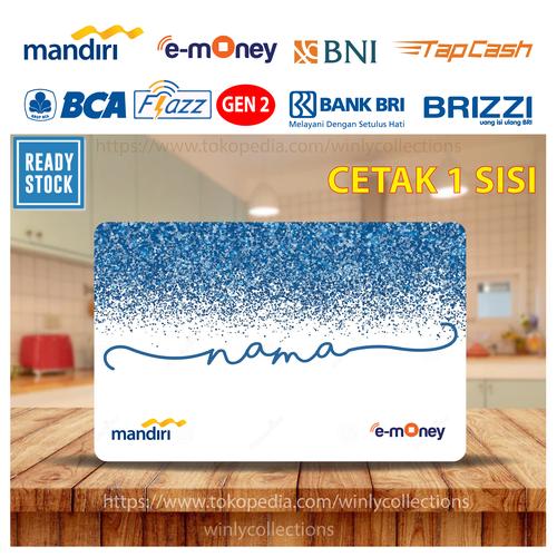 Jual KARTU EMONEY MANDIRI BCA BNI BRI DESIGN NAMA CUSTOM WHITE BLUE- 1 ...