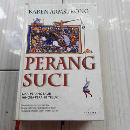 Jual BUKU PERANG SUCI DARI PERANG SALIB HINGGA PERANG TELUK KAREN ...